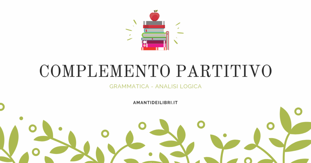 COMPLEMENTO PARTITIVO in analisi logica: teoria ed esercizi